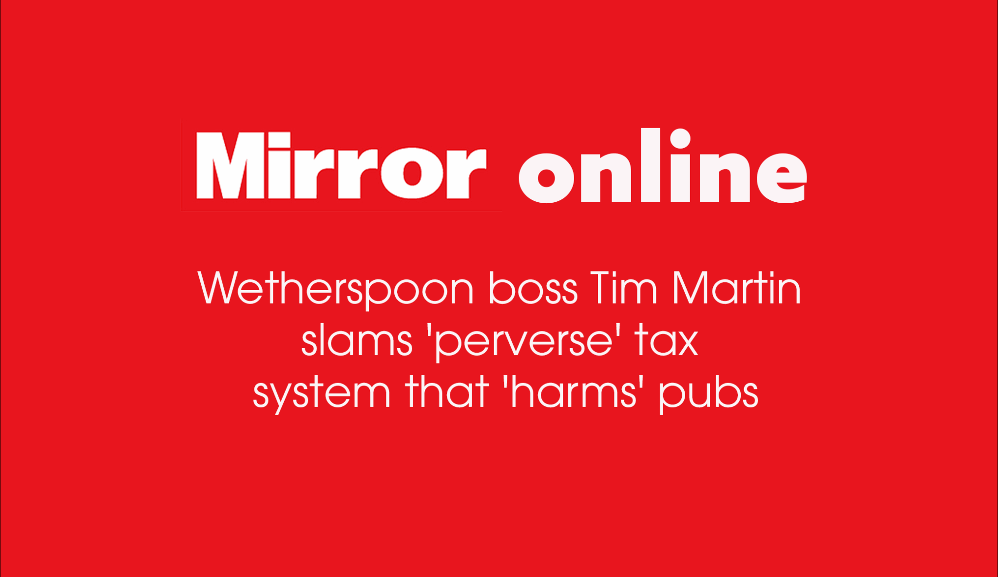 Tim Martin’s interview with The Mirror dated 9 Sep 2025 - J D Wetherspoon